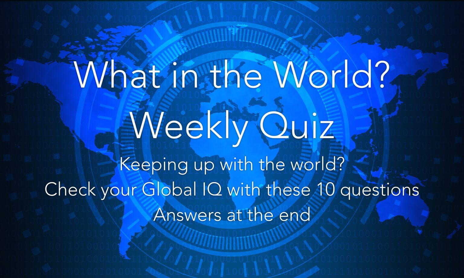 “What in the World? Weekly Quiz" | Jun 14-20, 2021 | TNWAC